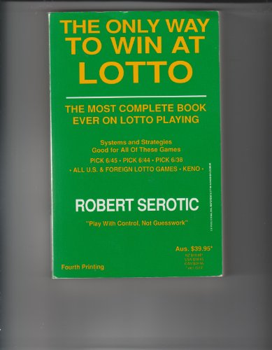 The Only Way to Win at Lotto - The Most Compete Book Ever on Lotto ...