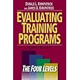 Evaluating Training Programs: The Four Levels (3rd Edition ...