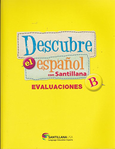 Descubre el Espanol con Santillana Evaluaciones B: Stephan L. Jackson ...