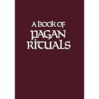 A Book of Pagan Rituals: Herman Slater: 9780877283485: Amazon.com: Books