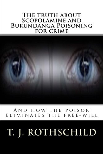 The Truth About Scopolamine And Burundanga Poisoning For Crime And How 1162