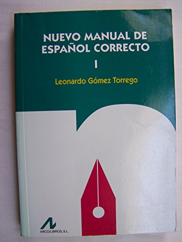 Nuevo manual de español correcto I: Sustituido por "Hablar y escribir ...