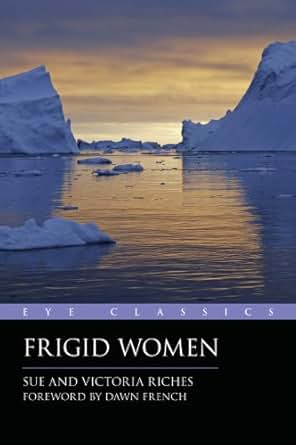 Amazon.com: Frigid Women (Eye Classics) eBook: Sue Riches, Victoria ...