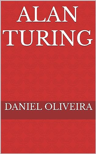 Alan Turing - eBook, Resumo, Ler Online e PDF - por Oliveira, Daniel