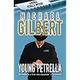 Young Petrella (Patrick Petrella, 3): Gilbert, Michael: 9780755105311: Amazon.com: Books