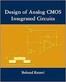 Design of Analog CMOS Integrated Circuits: Razavi, Behzad: 9780072380323: Amazon.com: Books