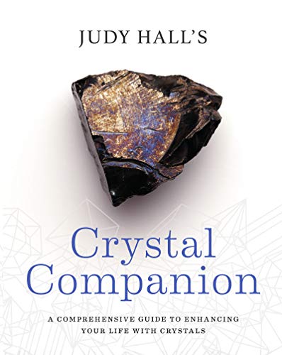 Crystal Companion: How to Enhance Your Life with Crystals: Hall, Judy ...