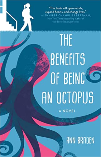The Benefits of Being an Octopus: A Novel: Braden, Ann: 9781510757677 ...