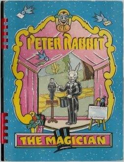 Peter Rabbit the Magician: Complete Magic Show for Fun and His Life ...