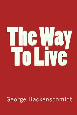The Way To Live - Kindle edition by George Hackenschmidt. Health ...