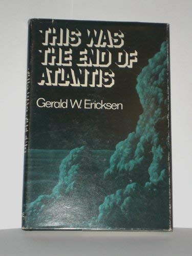 Publication: This Was the End of Atlantis