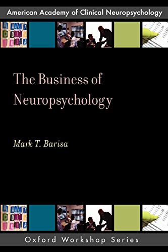 The Business of Neuropsychology (AACN WORKSHOP SERIES): 9780195380187 ...