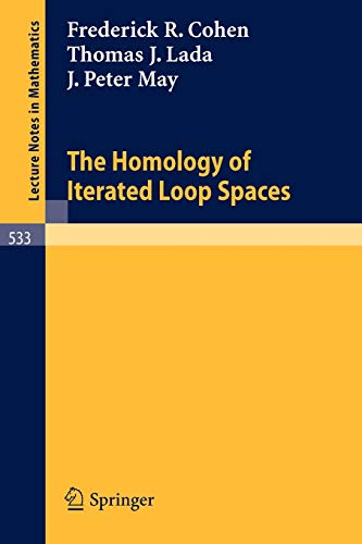 The Homology Of Iterated Loop Spaces Lecture Notes In Mathematics 533