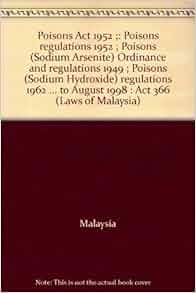 Poisons Act 1952 ;: Poisons regulations 1952 ; Poisons (Sodium Arsenite ...