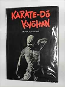Karate-do Kyohan: the master text: Gichin FUNAKOSHI: 9780706319965 ...