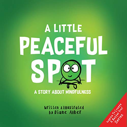 Amazon.com: A Little Peaceful SPOT: A Story About Mindfulness ...