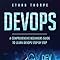 DEVOPS: A COMPREHENSIVE BEGINNERS GUIDE TO LEARN DEVOPS STEP BY STEP : THORPE, ETHAN: Amazon.de ...