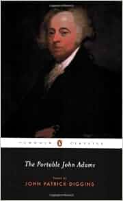 Amazon.com: The Portable John Adams (Penguin Classics) (9780142437780 ...