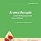 Aromatherapie - von der Schwangerschaft bis zur Stillzeit. Das Beste ...