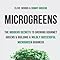 Microgreens: The Insiders Secrets To Growing Gourmet Greens & Building ...