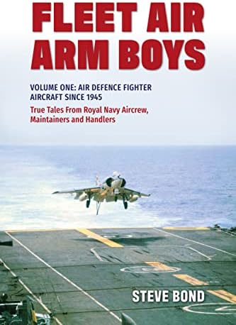 Fleet Air Arm Boys: Volume One: Air Defence Fighter Aircraft Since 194 ...
