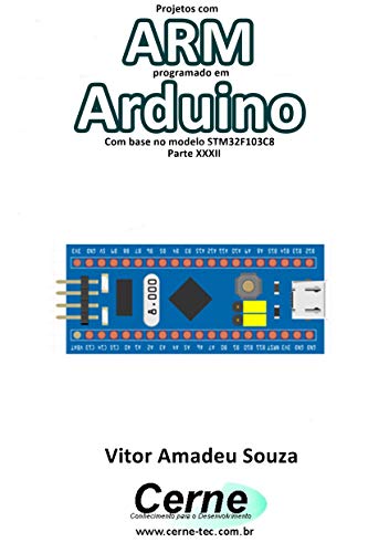 Projetos Com Arm Programado Em Arduino Com Base No Modelo Stm32f103c8