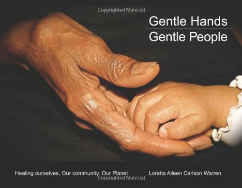 Gentle Hands, Gentle People - Healing Ourselves, Our Community, Our ...
