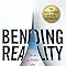 Amazon.com: Bending Reality: How to Make the Impossible Probable ...