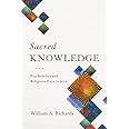 Sacred Knowledge Psychedelics And Religious Experiences Richards