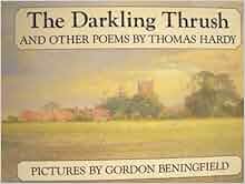 The Darkling Thrush, and Other Poems: Thomas Hardy, Gordon Beningfield ...