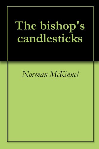 The Bishop's Candlesticks: A Play In One Act (1908): Norman McKinnel ...