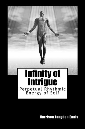 Infinity of Intrigue: Eternal Life - The Perpetual Rhythmic Energy of ...