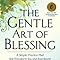 The Gentle Art of Blessing: A Simple Practice That Will Transform You and Your World: Pradervand ...
