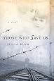 Amazon.com: Those Who Save Us (9780151010196): Blum, Jenna: Books