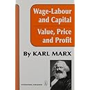 Wage-Labour and Capital and Value, Price, and Profit: Karl Marx ...