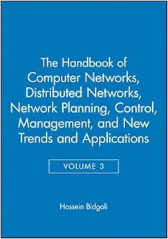 The Handbook of Computer Networks, Distributed Networks, Network Planning, Control, Management ...