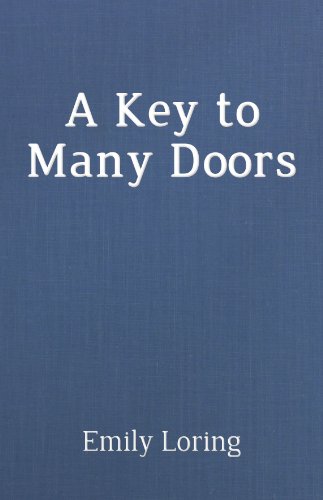 A Key to Many Doors: LORING, EMILIE: 9780884113584: Books