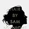 Hair by Sam McKnight: Sam McKnight, Tim Blanks, Karl Lagerfeld ...