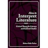 Amazon.com: How to Interpret Literature: Critical Theory for Literary ...