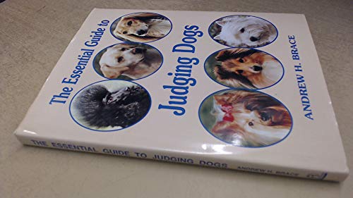 The Essential Guide to Judging Dogs (Book of the Breed): Brace, Andrew ...