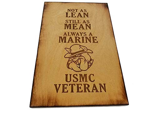Not As Lean -Still As Mean - Always A Marine - USMC Sign - Gift A Soldier