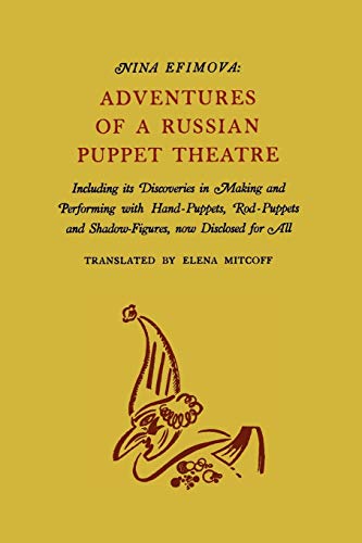 Adventures of a Russian Puppet Theatre: Including Its Discoveries in ...
