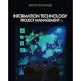 Information Technology Project Management: Schwalbe, Kathy ...