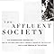 The Affluent Society: Galbraith, John Kenneth: 9780395925003: Amazon ...