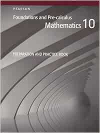Foundations & Precalculus Math 10 Student Workbook: Zimmer ...