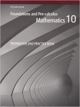 Foundations & Precalculus Math 10 Student Workbook: Zimmer ...