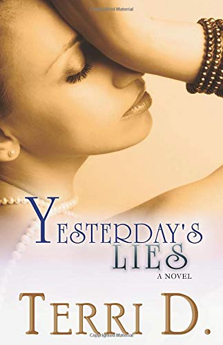 Amazon.com: Yesterday's Lies: 9780983188704: D, Terri: Books
