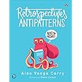 Retrospectives Antipatterns: Corry, Aino: 9780136823360: Amazon.com: Books