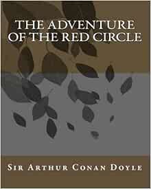 The Adventure of the Red Circle: Sir Arthur Conan Doyle: 9781456404550 ...