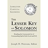 The Goetia: The Lesser Key of Solomon the King: Lemegeton - Clavicula Salomonis Regis, Book 1 ...